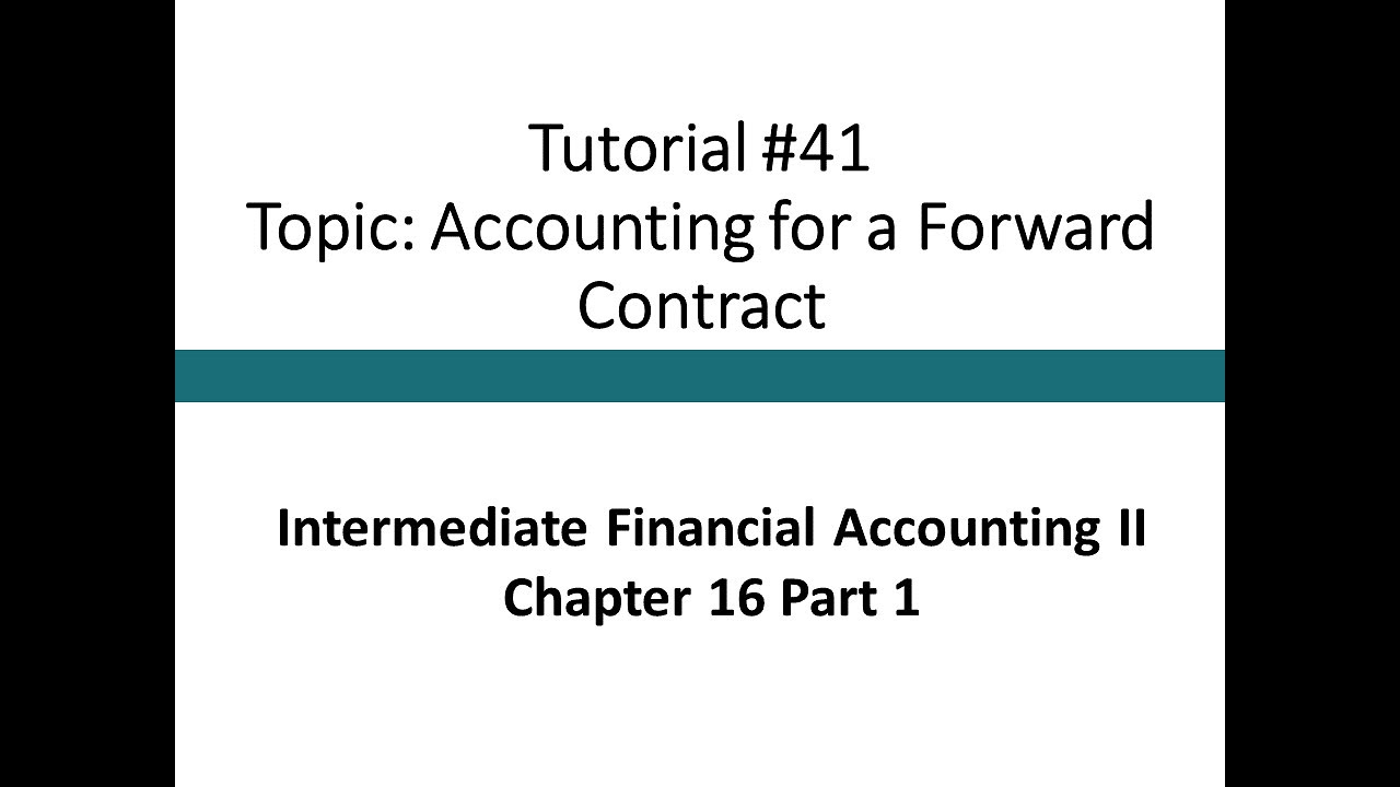 Tutorial - Accounting for Derivatives (Intermediate Financial ...