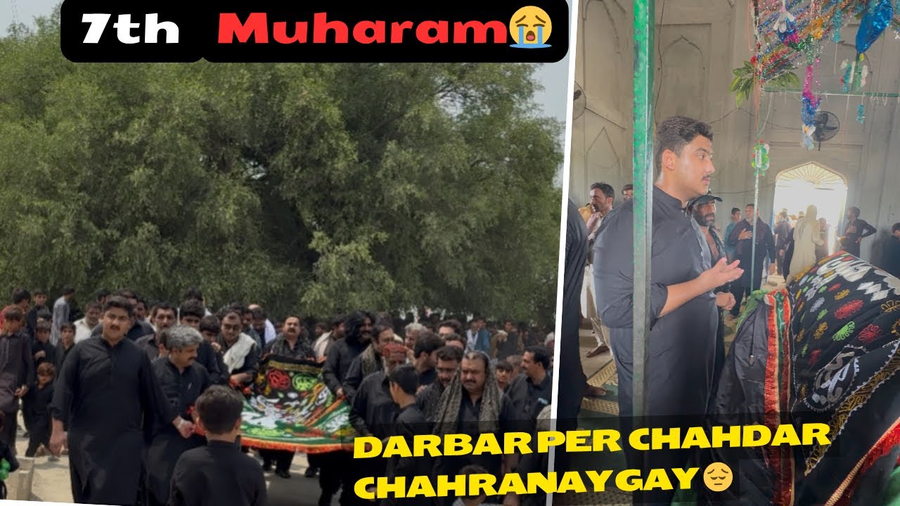 7th muharam 😭 darbar per chahdar chahranay gay 😔 - YouTube