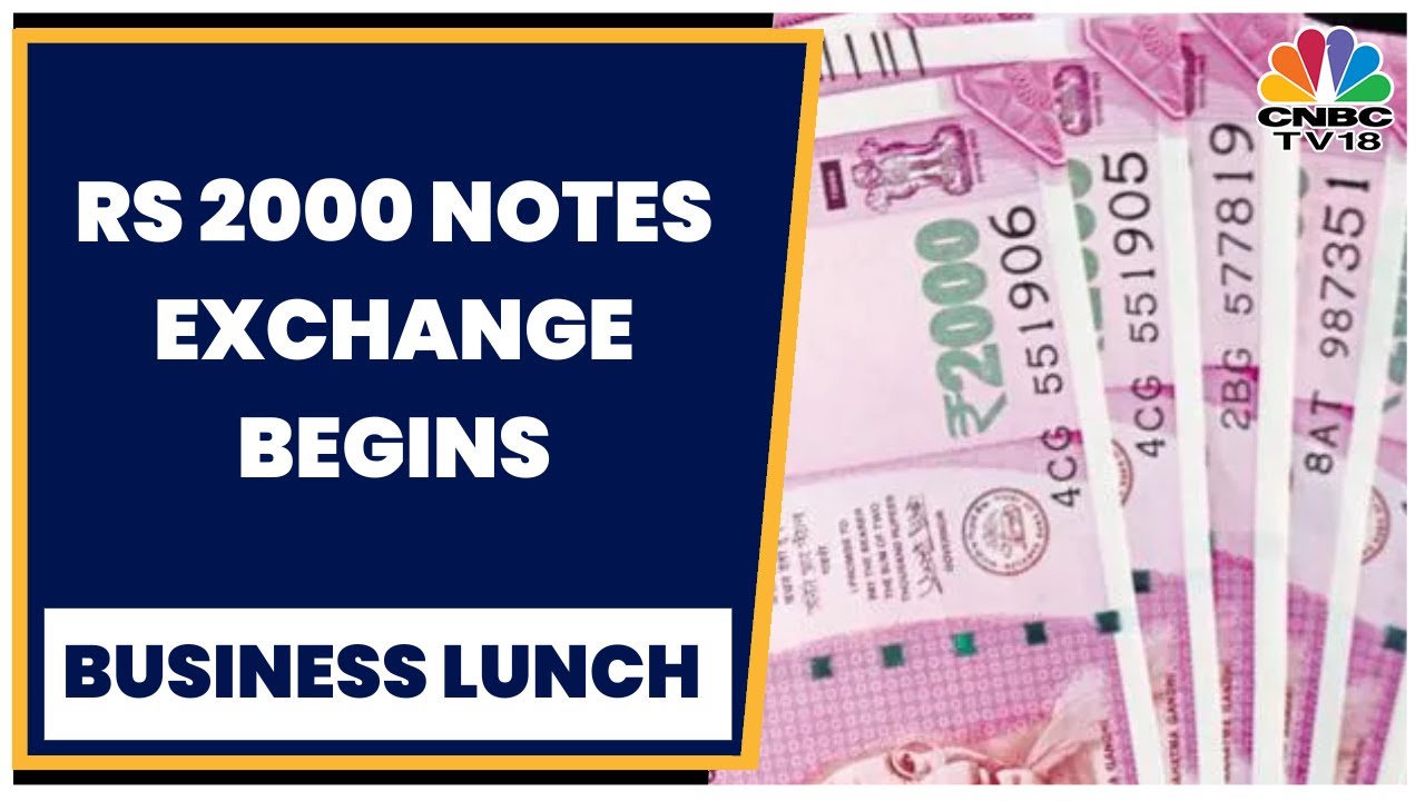 Rs 2000 Notes Exchange Begins, No Long Queues At Bank | Business Lunch ...