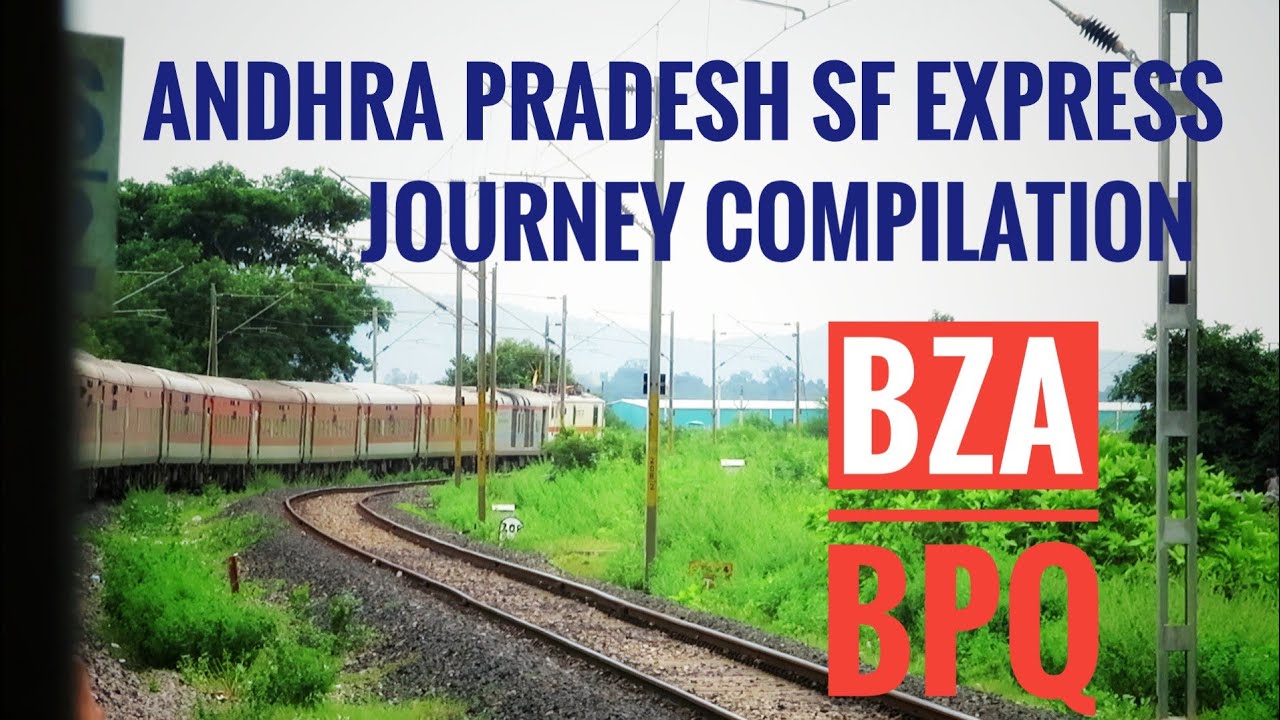 || ANDHRA PRADESH SF EXPRESS || 120KMPH JOURNEY COMPILATION || BZA ...