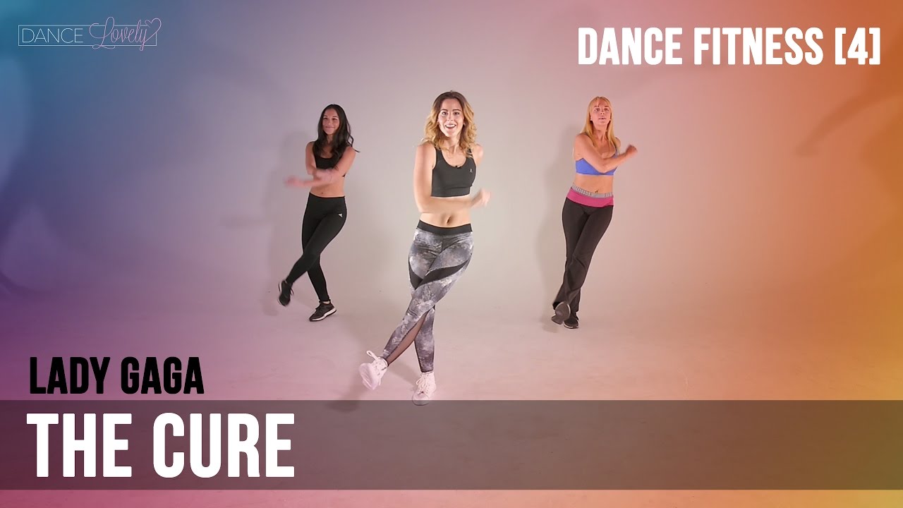 Dance Fitness - Lady Gaga 'The Cure' Dance Workout Video - YouTube
