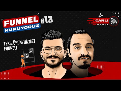 Tekil Ürün/Hizmet Funnel'ı / #13 - Funnel Kuruyoruz CANLI Yayın