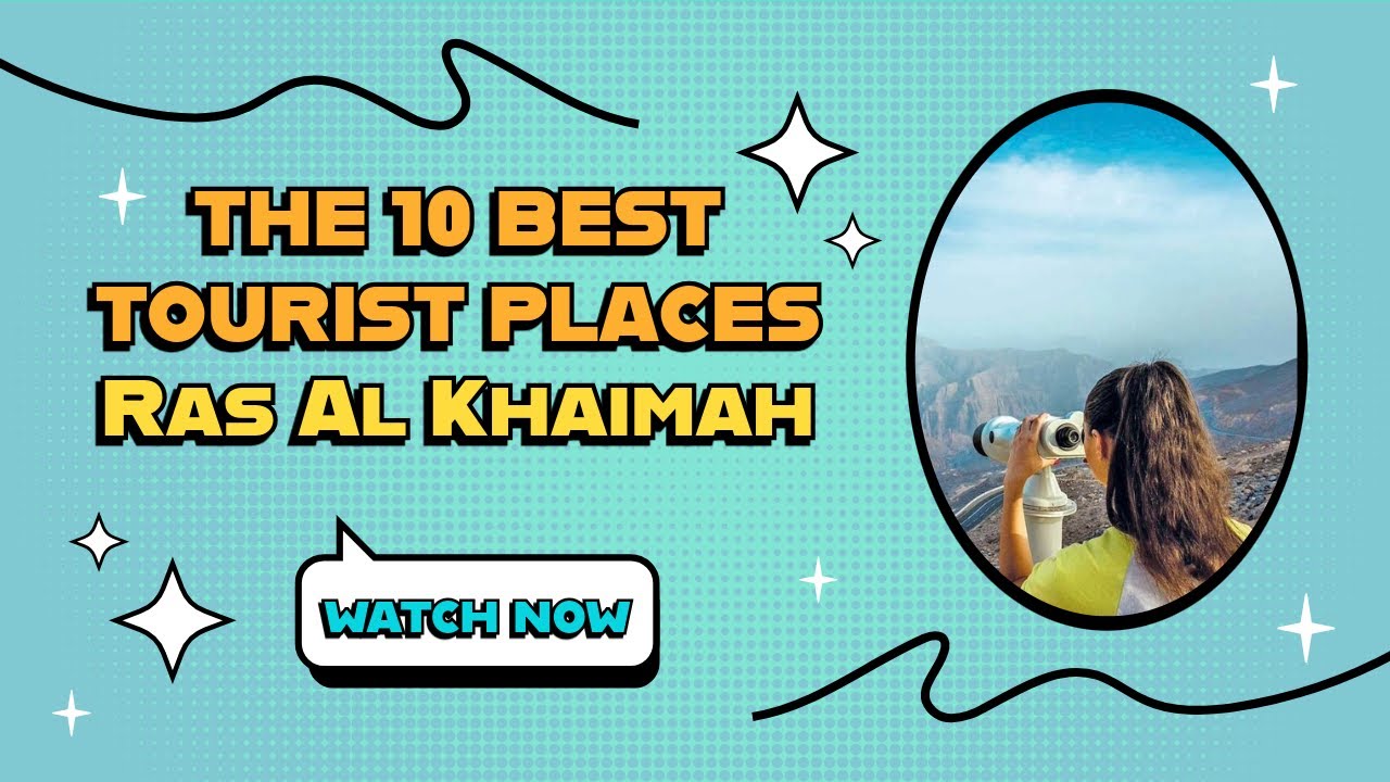 Ras Al Khaimah Top 10 Places To Visit - UAE | Ultimate Travel Guide ...