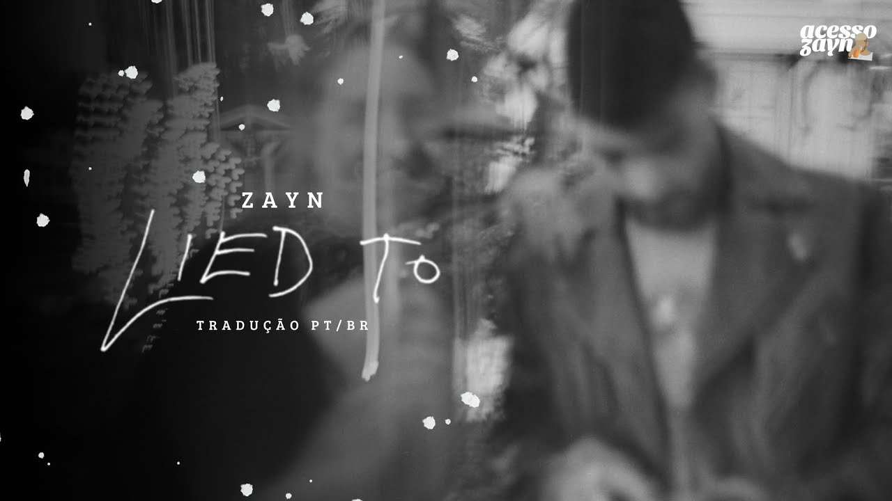 ZAYN - Lied To (Legendado/ Tradução) - YouTube