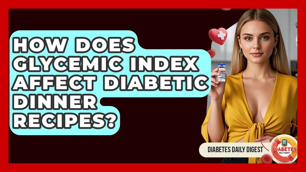 How Does Glycemic Index Affect Diabetic Dinner Recipes? - Diabetes ...
