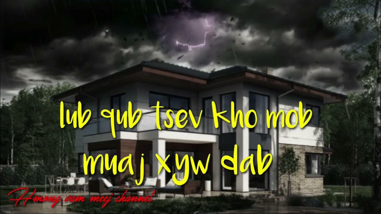 lub qub tsev kho mob muaj xyw dab (Hmong story) - YouTube