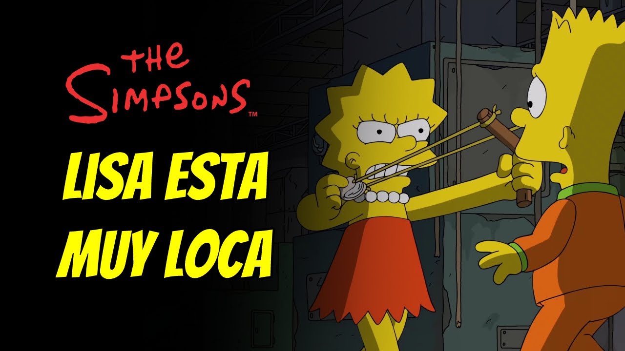 Lisa esta demente - Los Simpson - YouTube