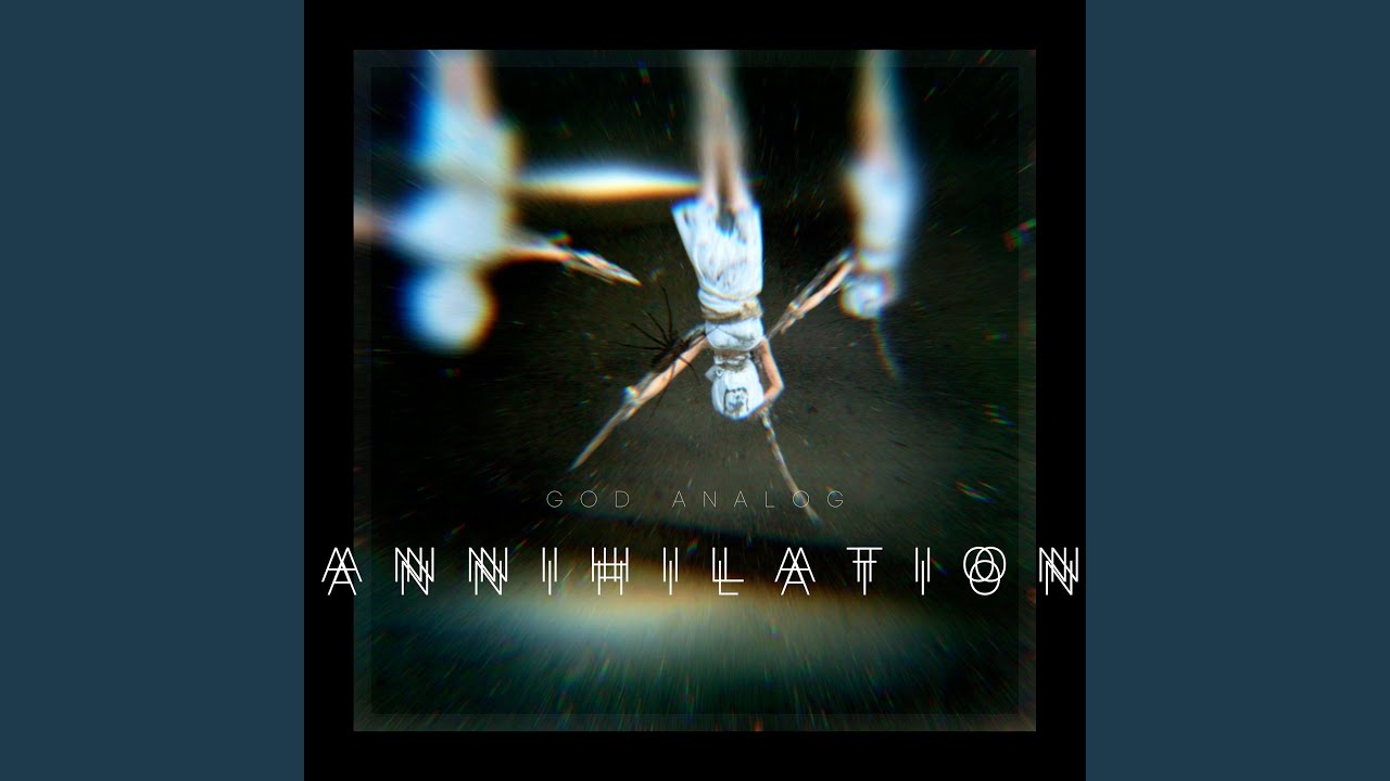 Annihilation - YouTube