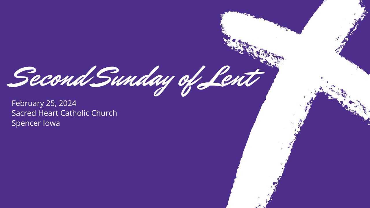 The Second Sunday of Lent on 2/25/24 at Sacred Heart Catholic Church ...