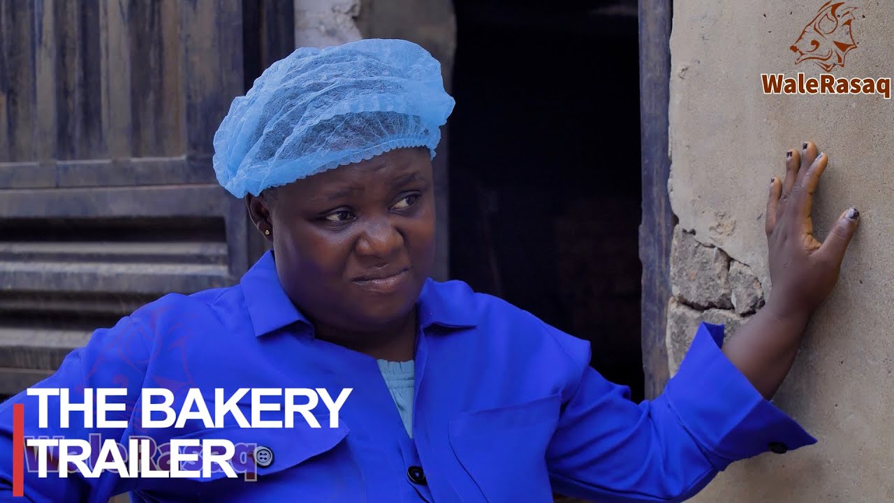 The Bakery Yoruba Movie 2024 Official Trailer Now Showing On Wale Rasaq ...