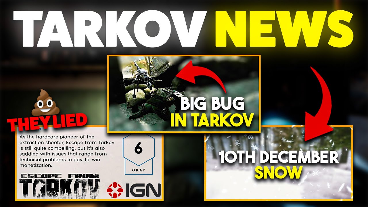 Tarkov SNOW DATE CONFIRMED! + IGN Caught LYING About Review?! 😳 - YouTube