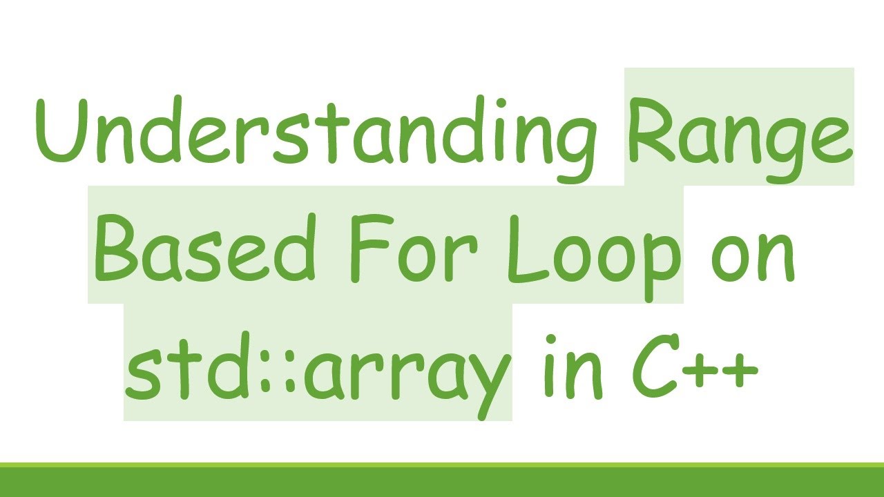 Understanding Range Based For Loop on std::array in C+ + - YouTube