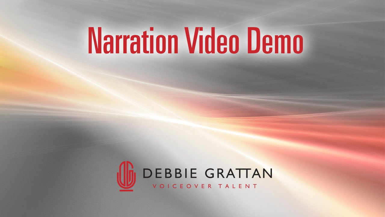 Narration Video Voiceover Demo - Debbie Grattan Voiceovers - YouTube