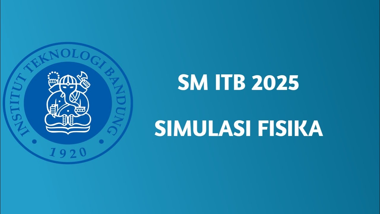 SM ITB 2025 SIMULASI FISIKA - YouTube