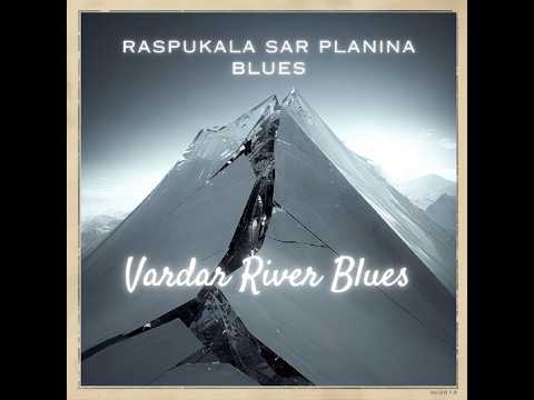 Raspukala Sar Planina (Blues)