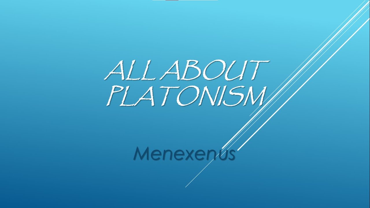 All About Platonism: #44: Menexenus - YouTube