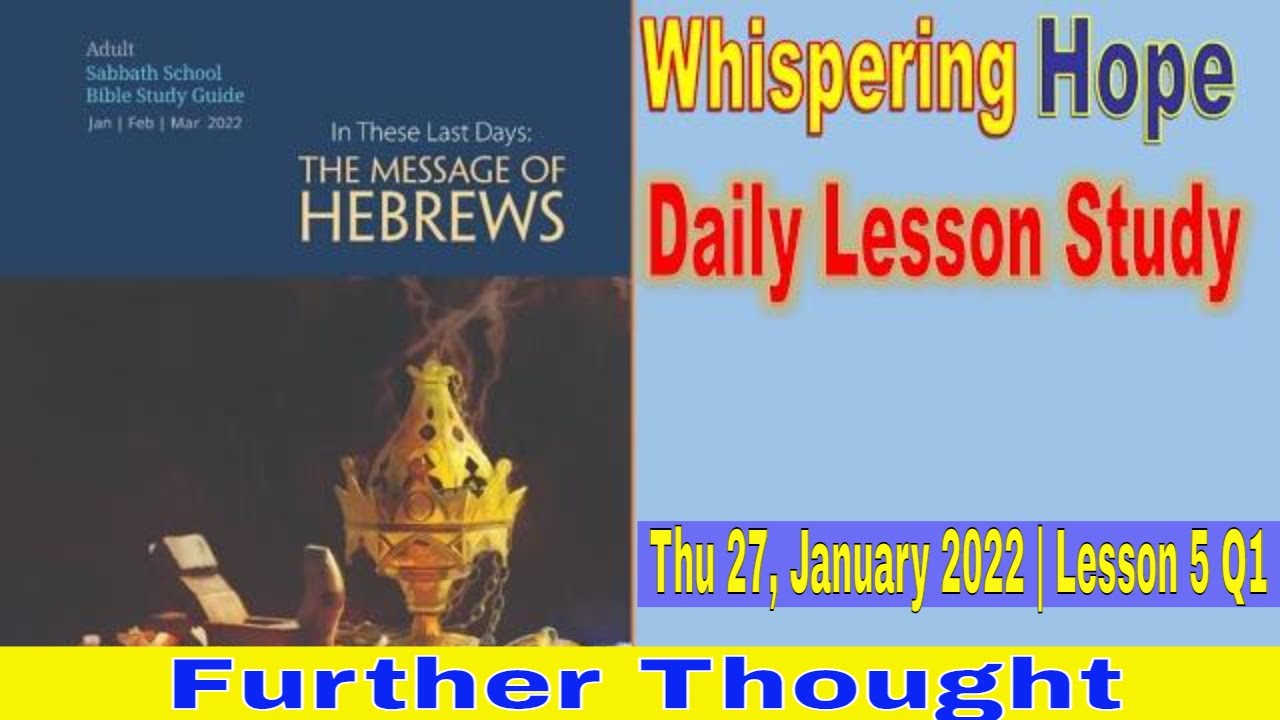 Daily Sabbath School Lesson 5 Q1 2022 | Further Thought | - YouTube