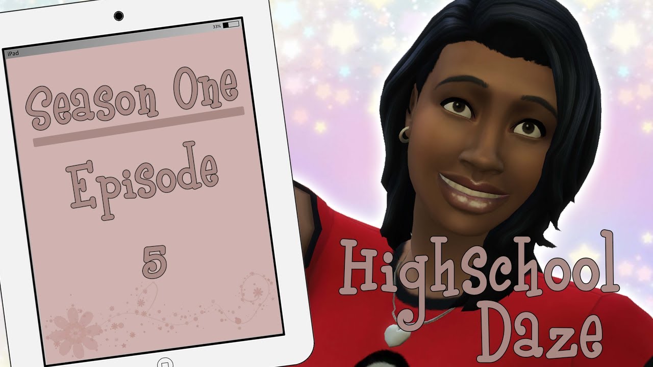 The Sims 4: Highschool Daze: Episode 5 "Total Rejection!" - YouTube