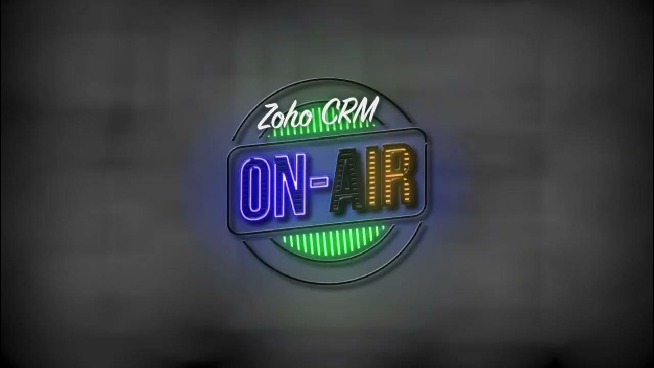 Introducing Zoho CRM On Air - YouTube