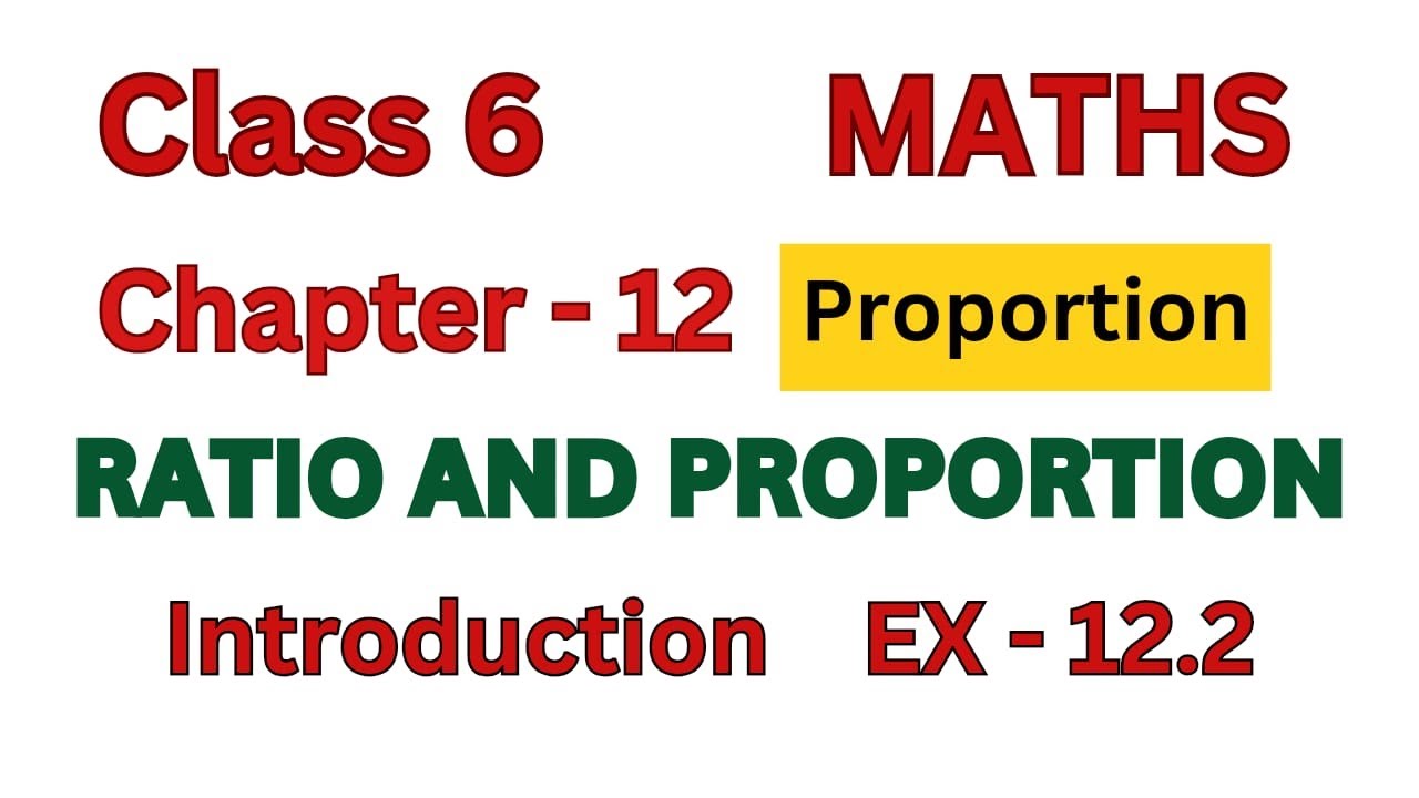 Ratio and Proportion introduction class 6 maths| class 6 maths ch 12 ...