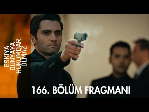 Eşkıya Dünyaya Hükümdar Olmaz 166. Bölüm Fragmanı | 6 Ekim Salı