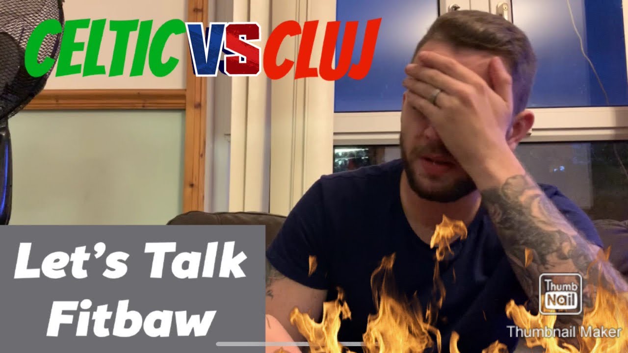 Celtic v Cluj Fan Reaction | Lets Talk Fitbaw | Where is the Tierney ...