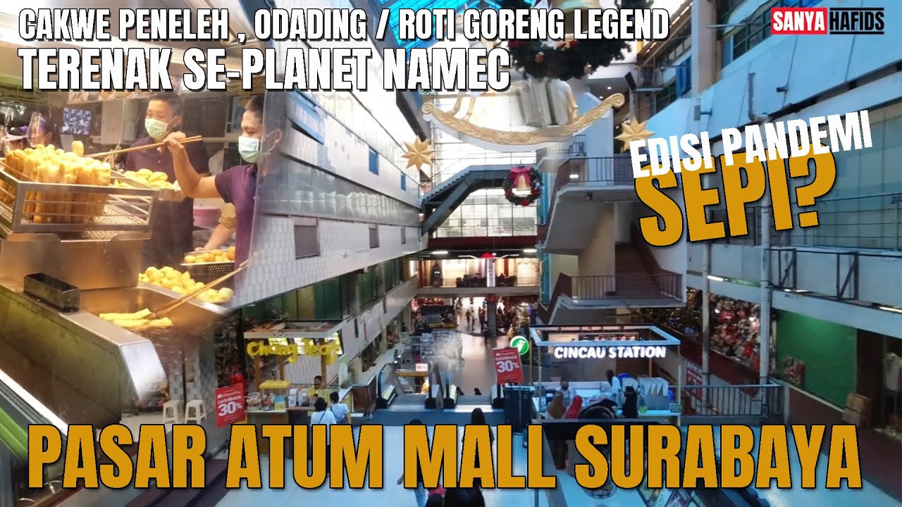 Pasar Atum Mall Surabaya | Kondisi Mall Saat ini di Surabaya | Cakwe ...
