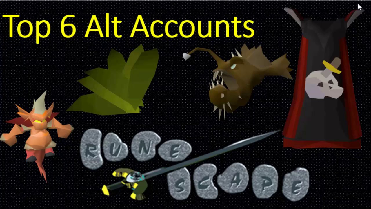 Top 6 ALT Accounts to make on OSRS (2017) - YouTube