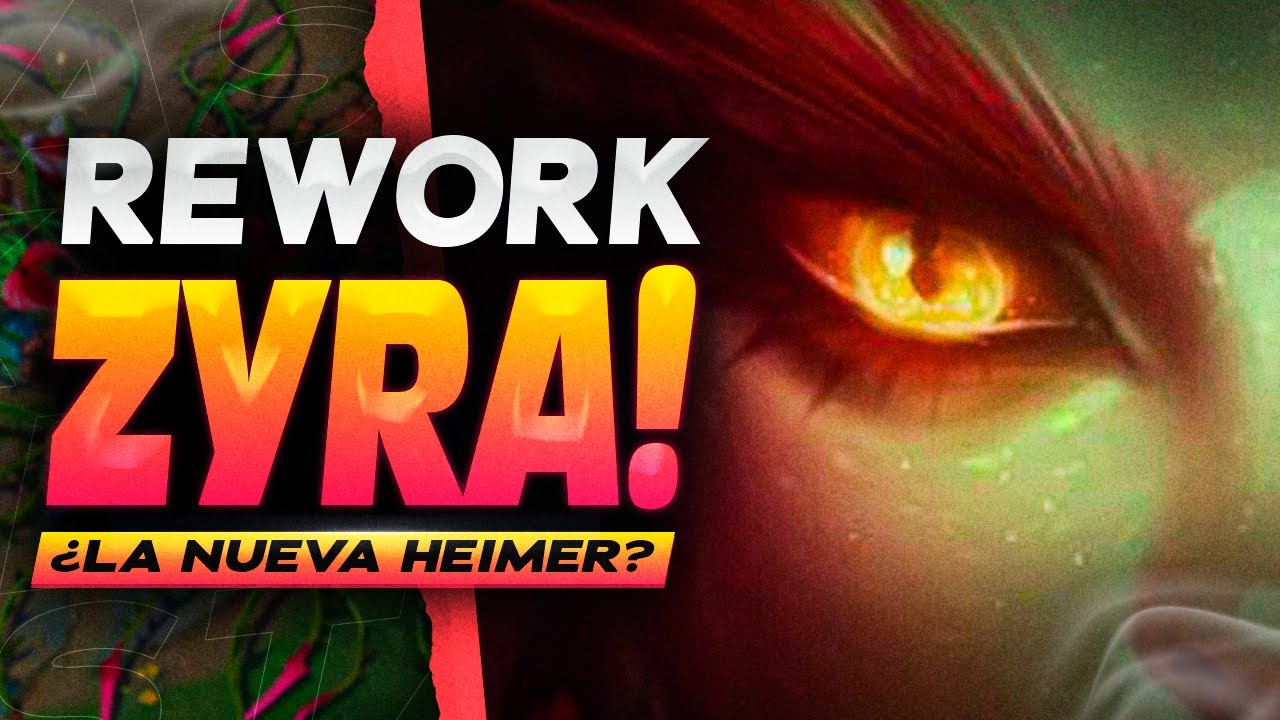 ¡RIOT HABLA SOBRE EL REWORK DE ZYRA y sus posibles CAMBIOS en ...
