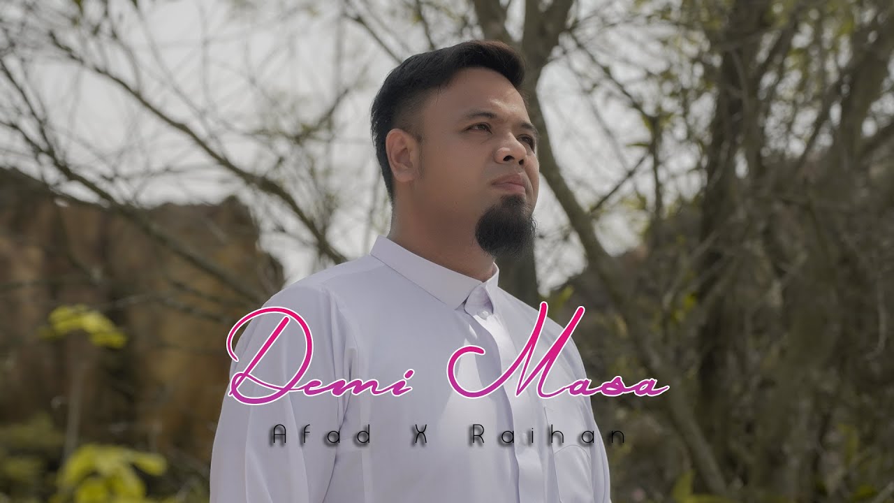 Afad x Raihan - Demi Masa [Official Music Video] - YouTube