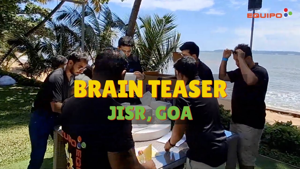 Equipo | Brain Teaser | JISR | Goa | Corporate Team Building Activities | India | Dubai | UAE ...