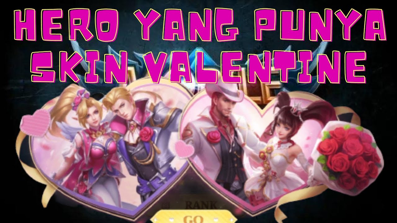 Skin Valentine Mobile Legends - Inilah Hero Yang Punya skin Valentine ...