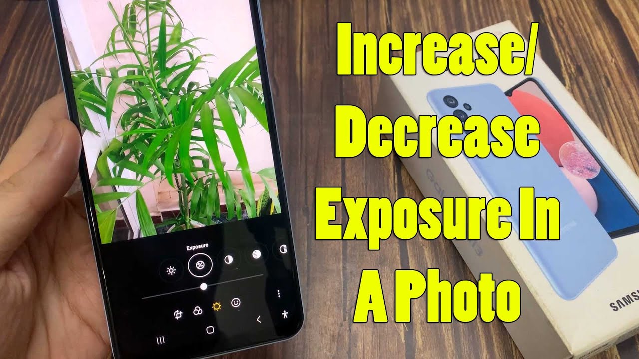 Samsung Galaxy A13: How to Increase/Decrease Exposure In A Photo - YouTube