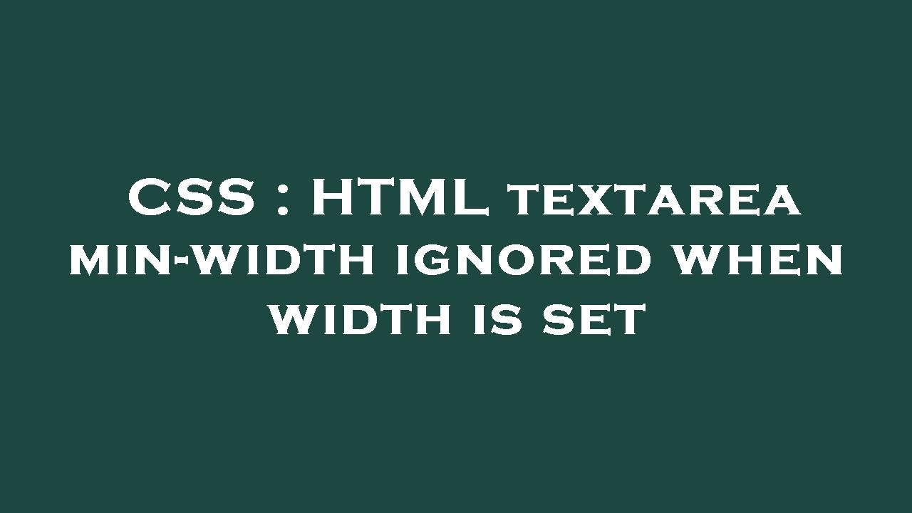 CSS HTML Textarea Min width Ignored When Width Is Set YouTube css-html-textarea-min-width-ignored-when-width-is-set-youtube