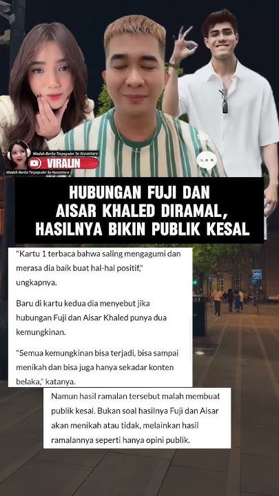 HUBUNGAN FUJI DAN AISAR KHALED DIRAMAL #fuji #fujian #aisarkhaled #shorts #short - YouTube