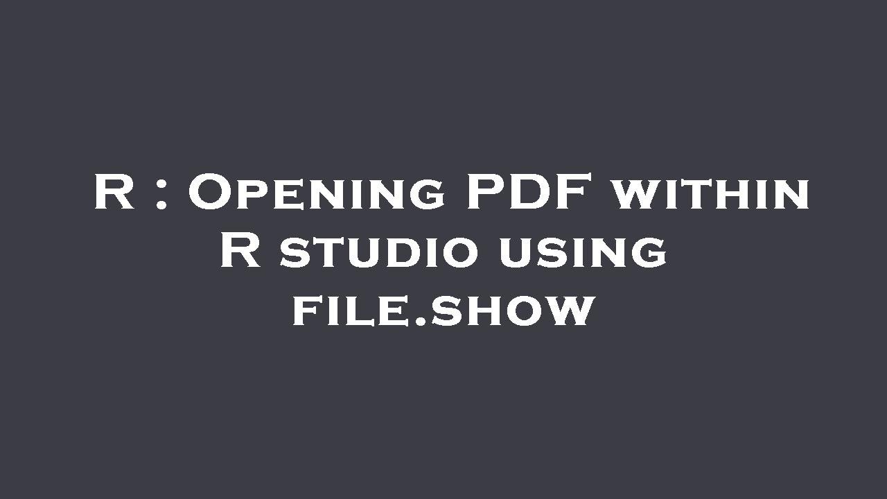 R : Opening PDF within R studio using file.show - YouTube
