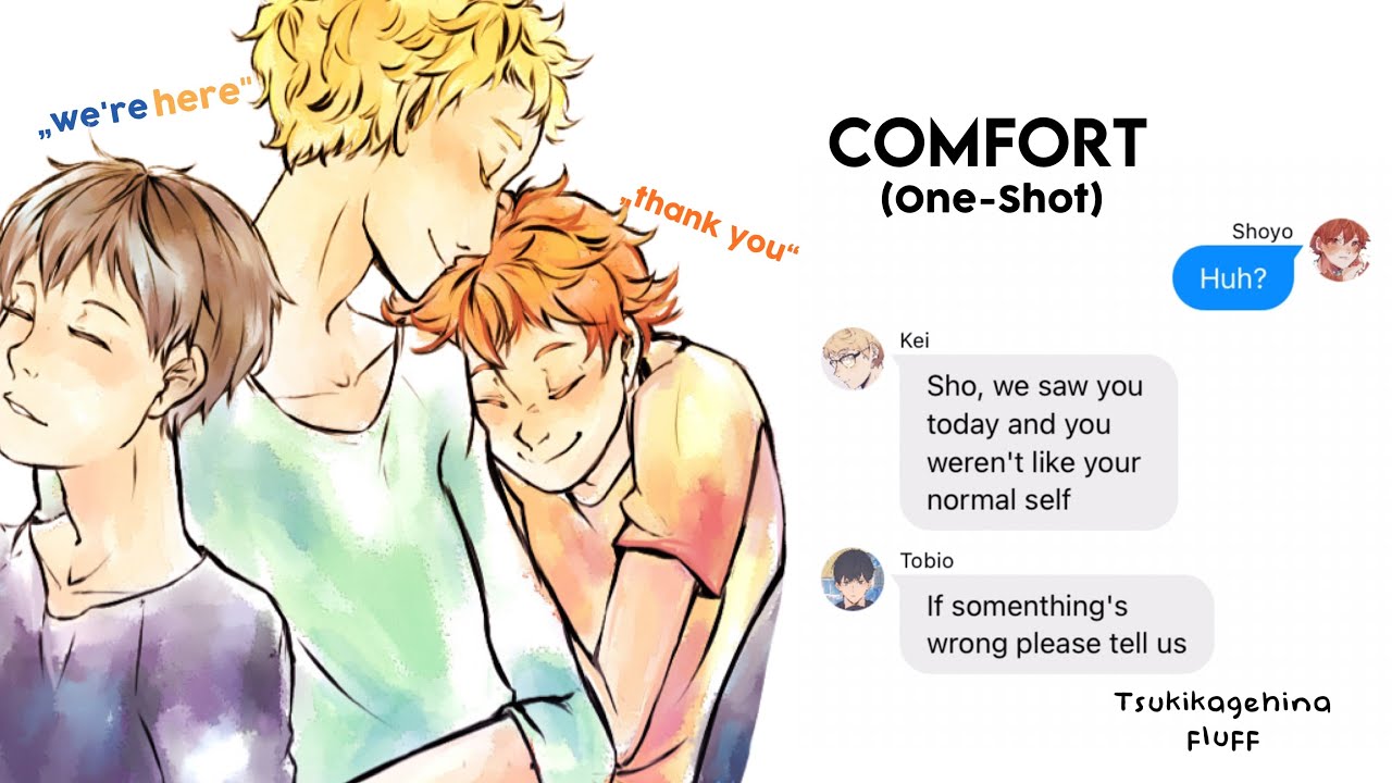 𝐂𝐨𝐦𝐟𝐨𝐫𝐭♡ (One-Shot)Tsukikagehina fluff|Haikyuu texts||Bakashimaa - YouTube