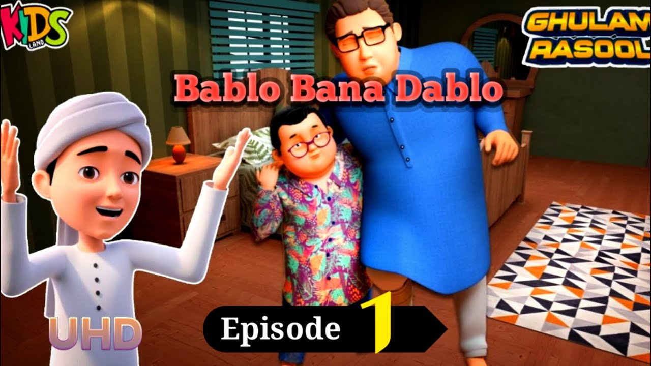 Bablo Bana Dablo | Ghulam Rasool – Islamic Cartoon Series in Urdu/Hindi ...