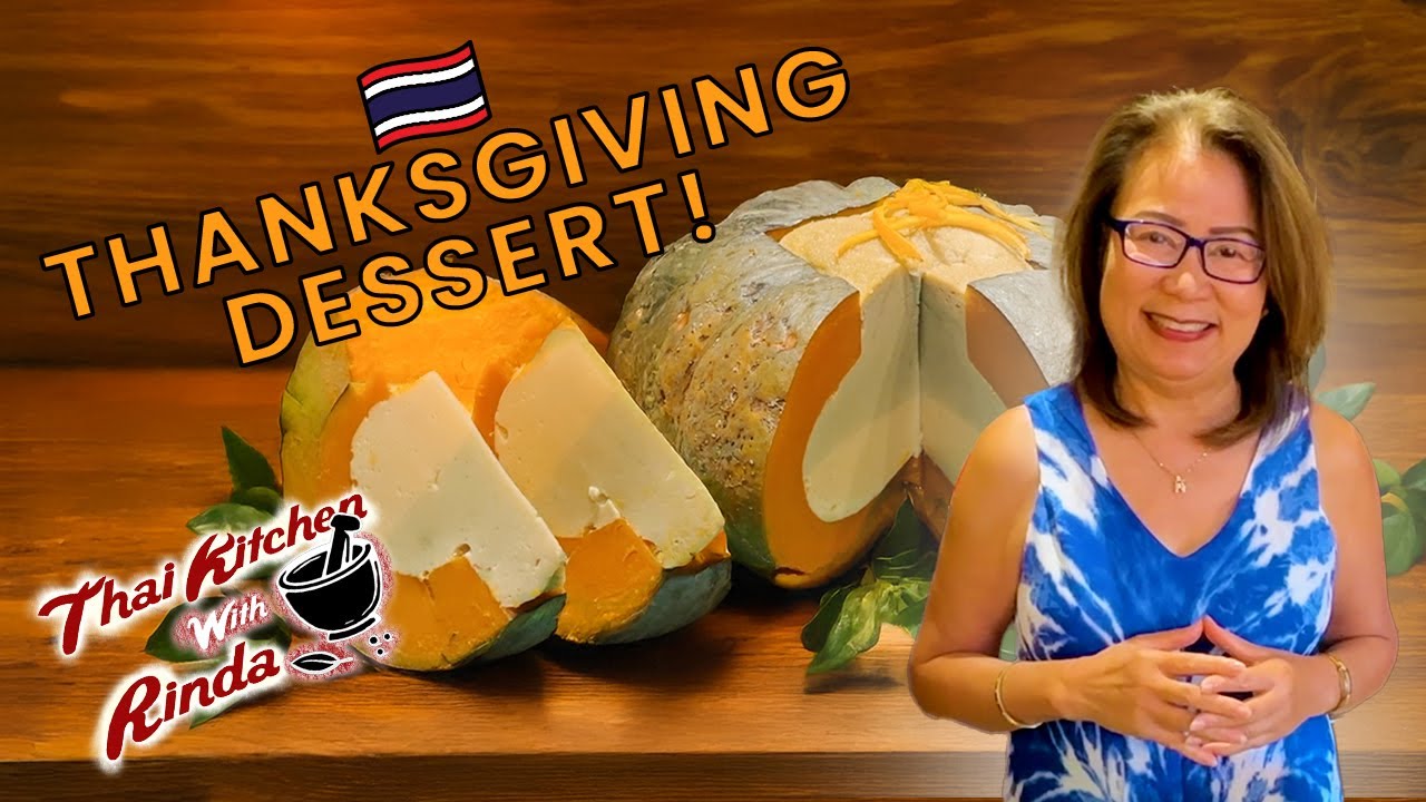 The Ultimate Thanksgiving Dessert - Thai Egg Custard in Pumpkin ...