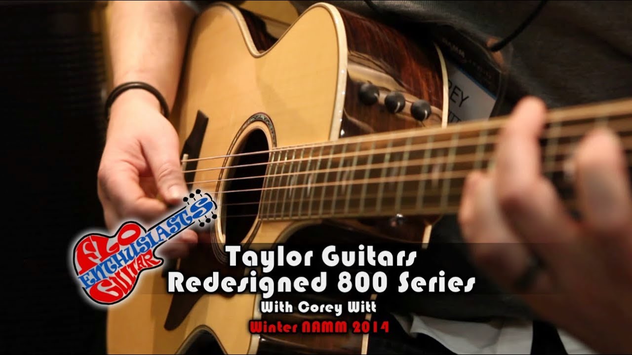 NAMM 2014: Taylor Guitars Redesigned 800 Series (814ce) Demo with Corey ...