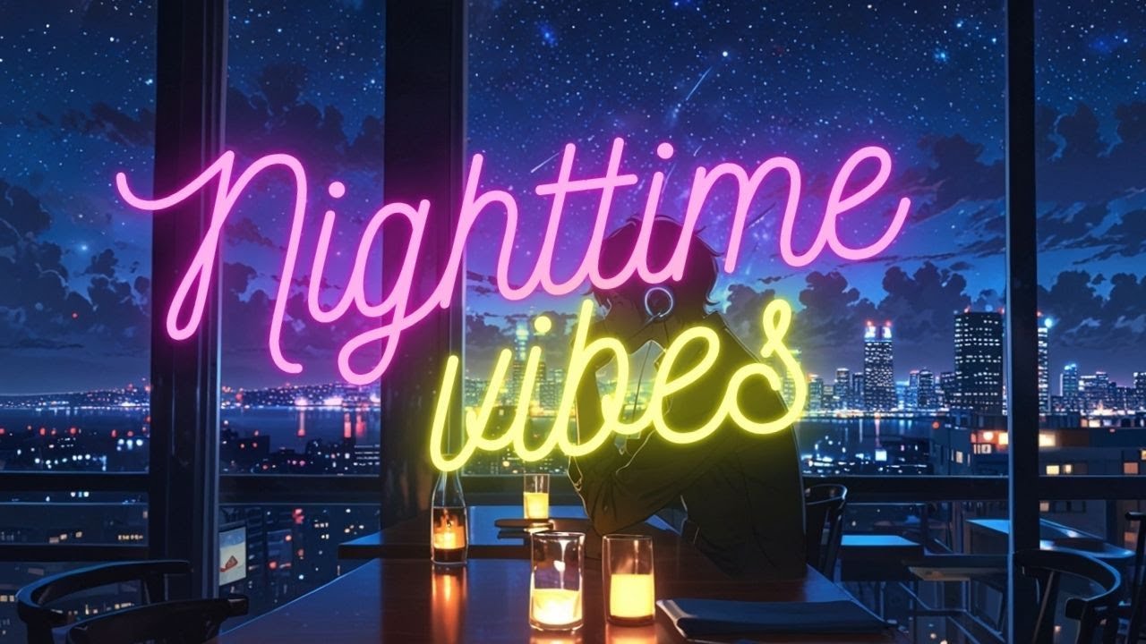 Nighttime Vibes Chill Lofi - YouTube