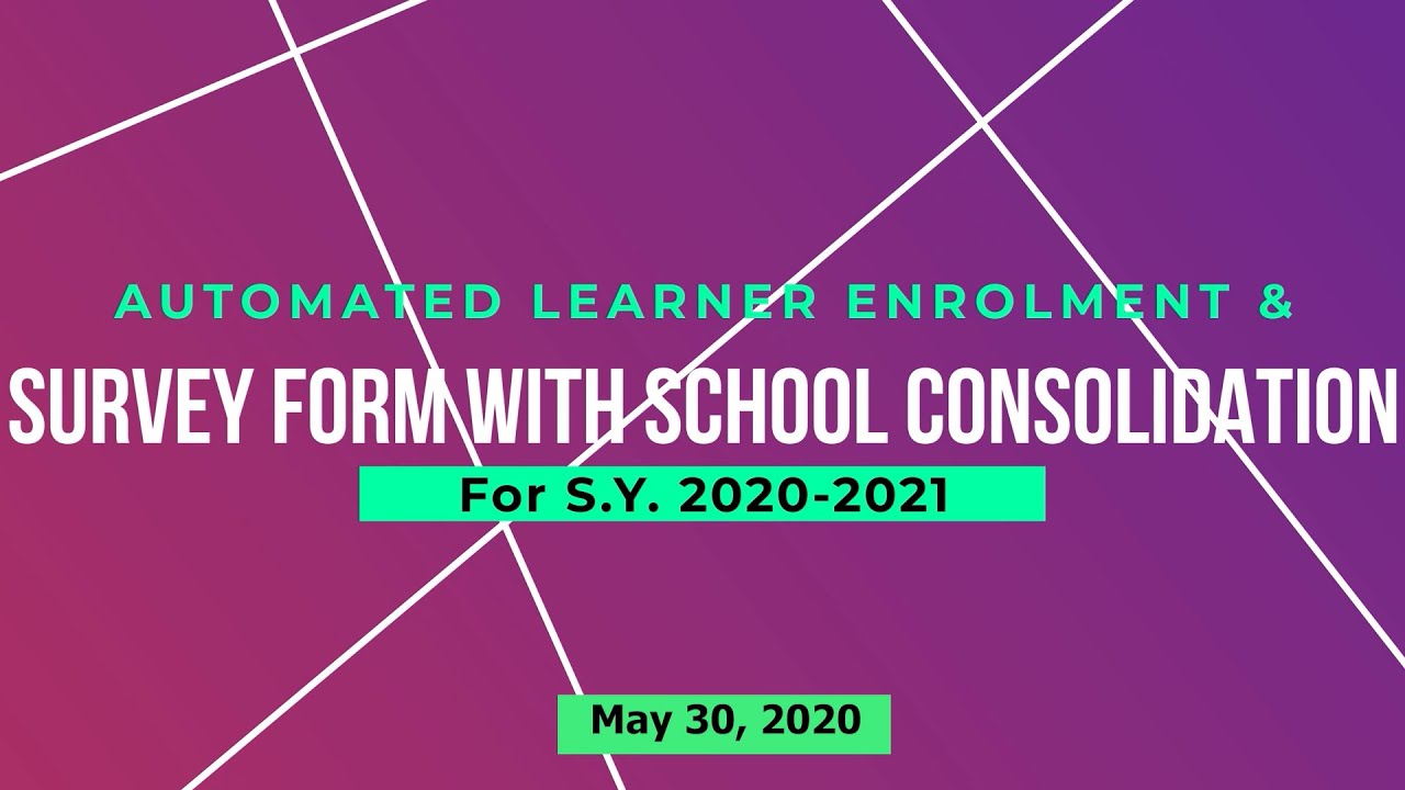 Automated Learner Enrolment and Survey Form with School Consolidation ...