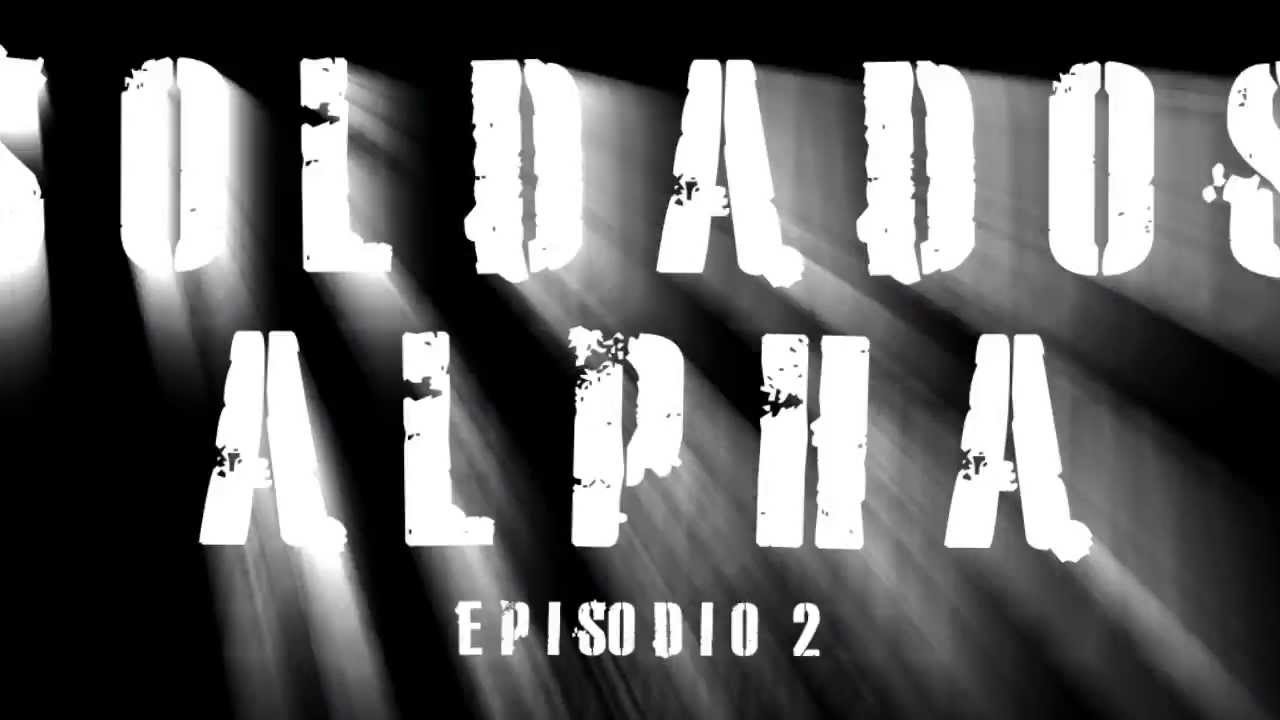 Trailer Soldados Alpha Episodio 2 - YouTube