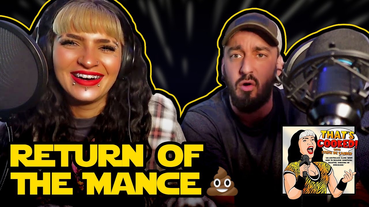 Return of The Mance | That's Cooked with Steph De Lander Episode 10 ...