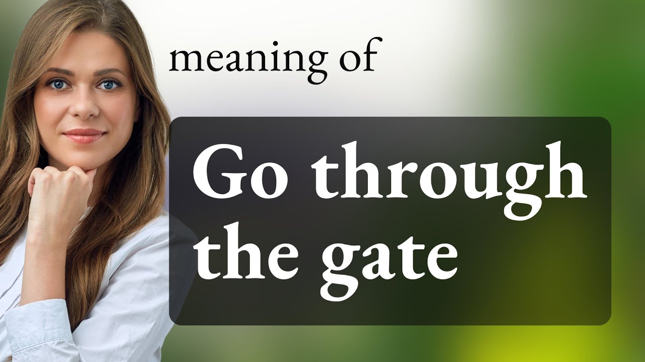 Navigating English: Understanding "Go through the gate" - YouTube