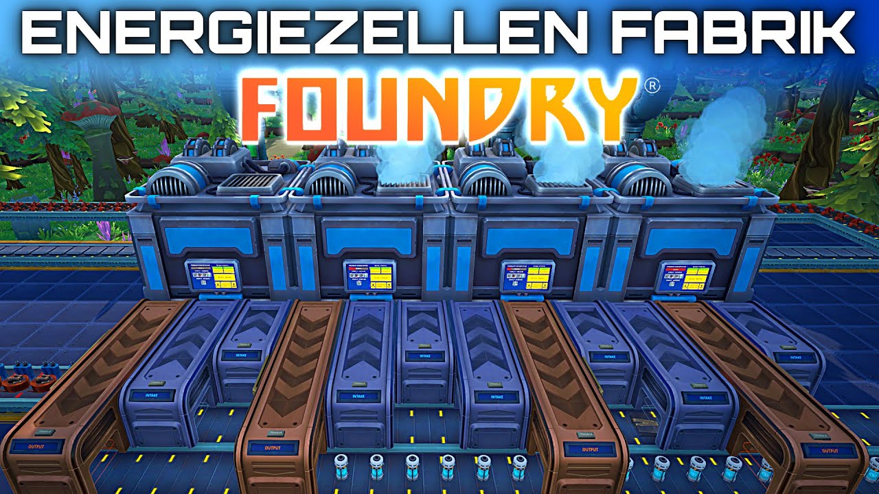 Foundry Energiezellen Foundry Early Access Deutsch German Gameplay 010 ...