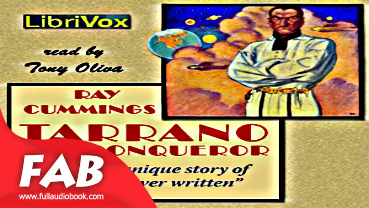 Tarrano the Conqueror Full Audiobook by Ray CUMMINGS by Science Fiction ...