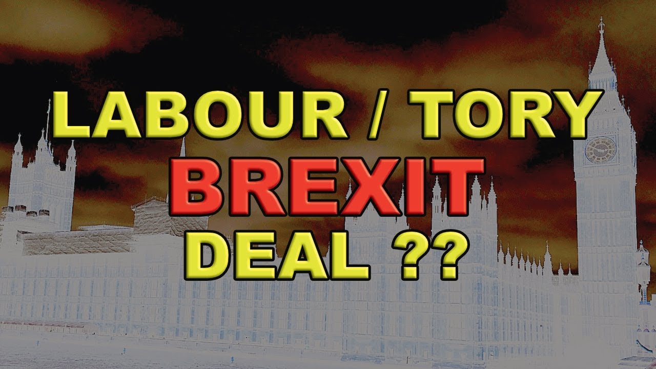 Tory vs Labour Brexit Talks Farce! - YouTube