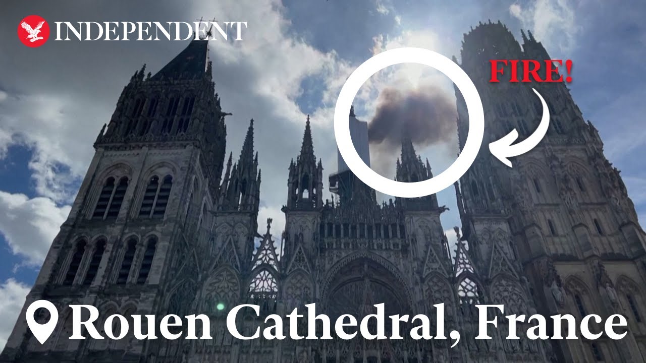 Smoke billows from cathedral in French city of Rouen after spire ...