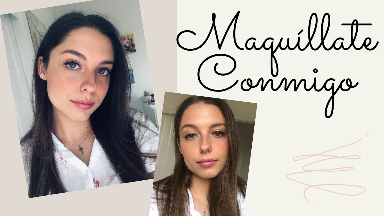 Maquíllate Conmigo - YouTube